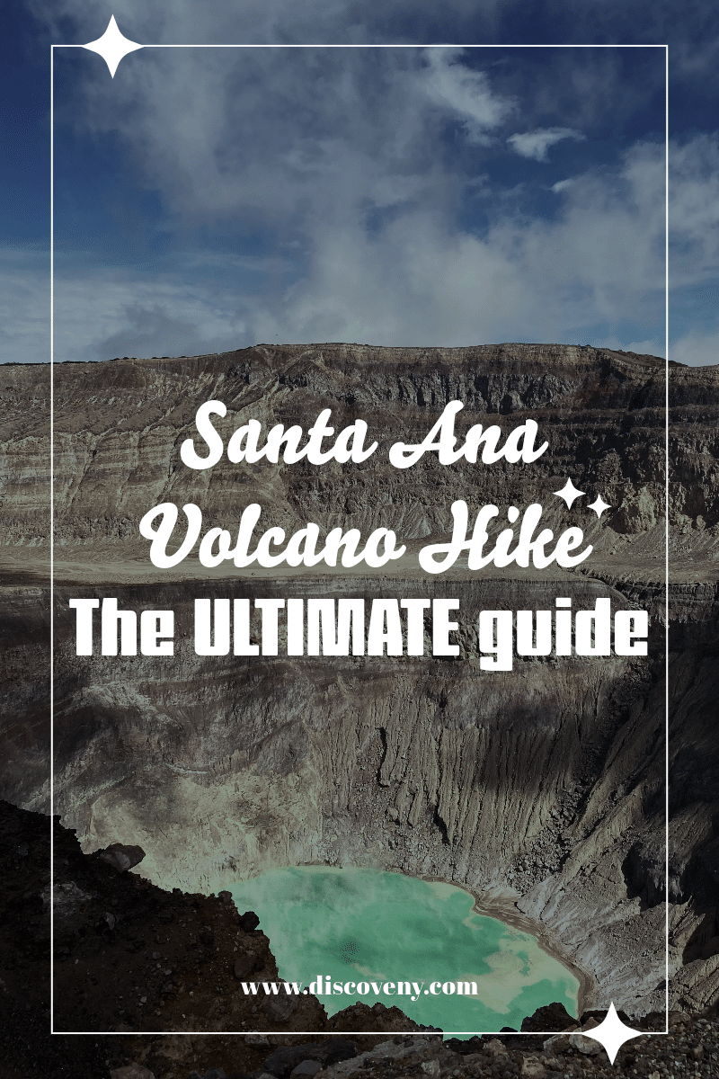 Santa Ana Volcano Hike: your ULTIMATE guide [2024] - Discoveny